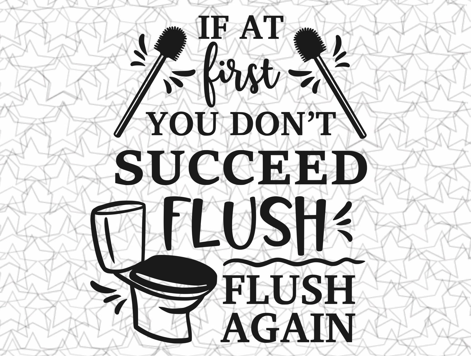 If at First You Dont Succeed Flush Flush Again Bathroom Wall Decal ...