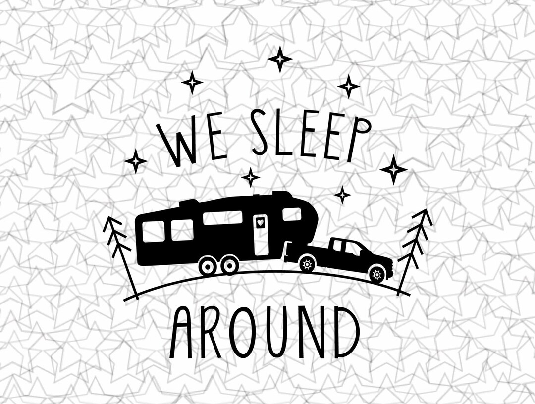 We Sleep Around Decal Vinyl Sticker Tattoo Loving Camping for Camper RV ...