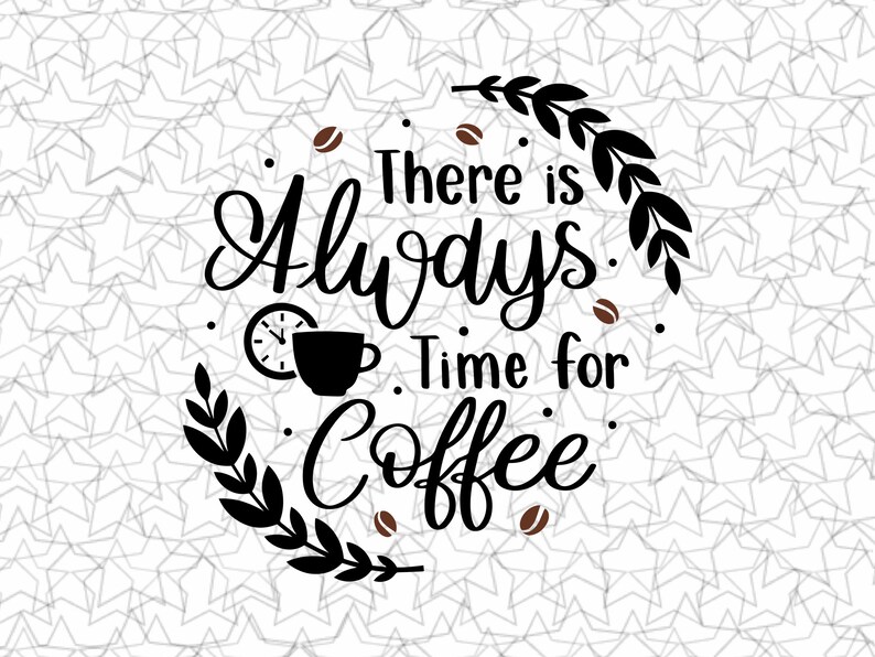 There is Always Time for Coffee Wall Decal Vinyl for Coffee Shop Bar ...