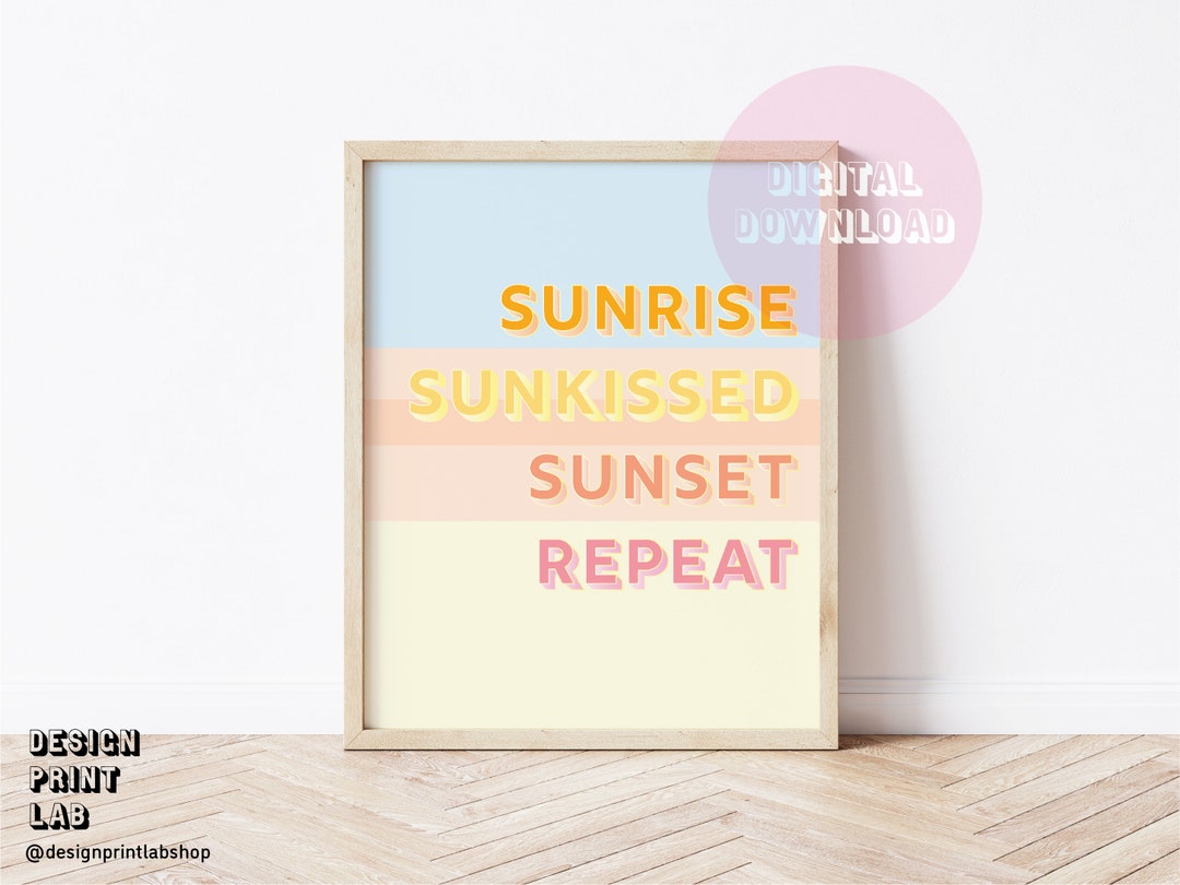 Sunrise, Sunkissed, Sunset, Repeat - SUMMER PRINTABLE POSTER - Etsy UK