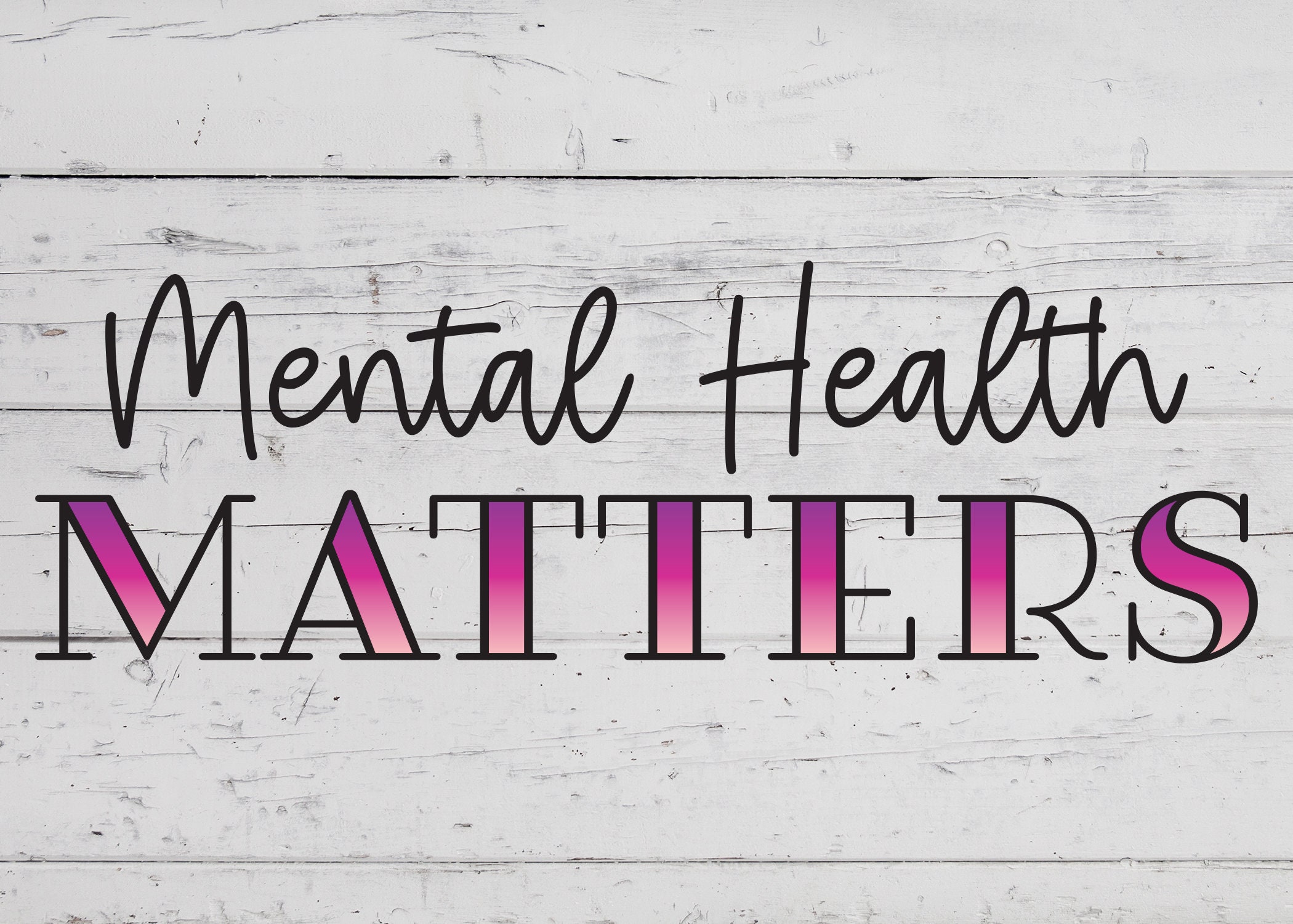 Mental Health Matters Sign at Steve Burton blog