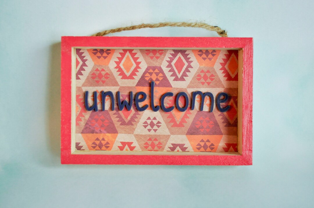 Snarky Sign, Unwelcome Sign, Shadowbox Sign, Small Wall Hanging Sign ...