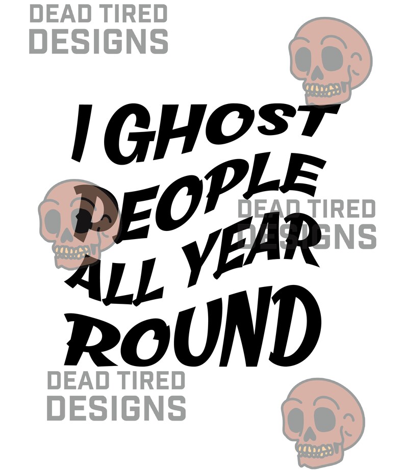 I Ghost People All Year Round SVG, Halloween SVG, Dead Tired Designs - Etsy
