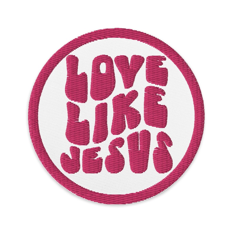 Love Like Jesus Embroidered Patches - Etsy