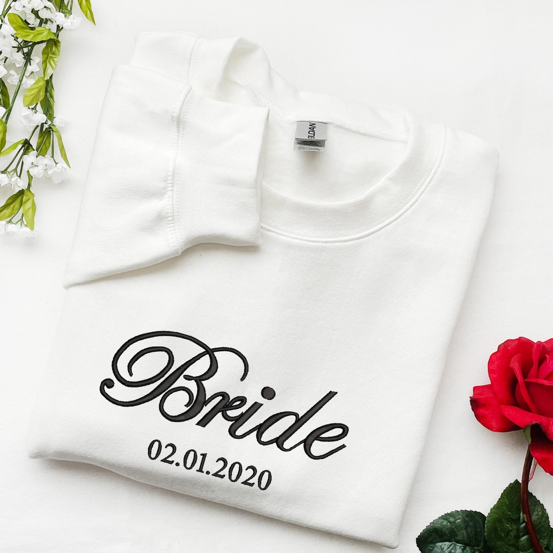Custom Embroidered Bride / Groom Wedding Date Sweatshirt, Crewneck ...