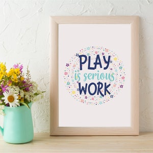 Play is Serious Work, Kids Wall Art, Classroom Wall Decor, Play Art for ...