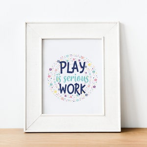 Play is Serious Work Kids wall art classroom wall decor | Etsy