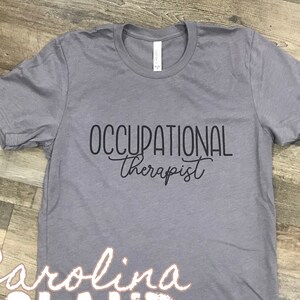 Occupational Therapist Shirt Occupational Therapy Shirt OT Shirt ...