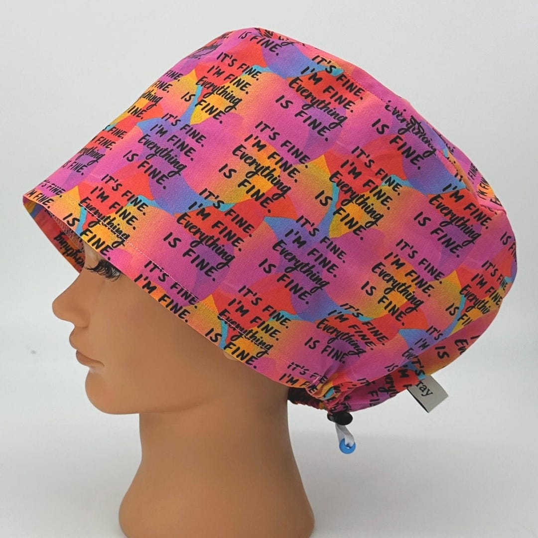 Funny Scrub Cap Womens Colorful Snarky Euro Surgical Hat, Everything is ...