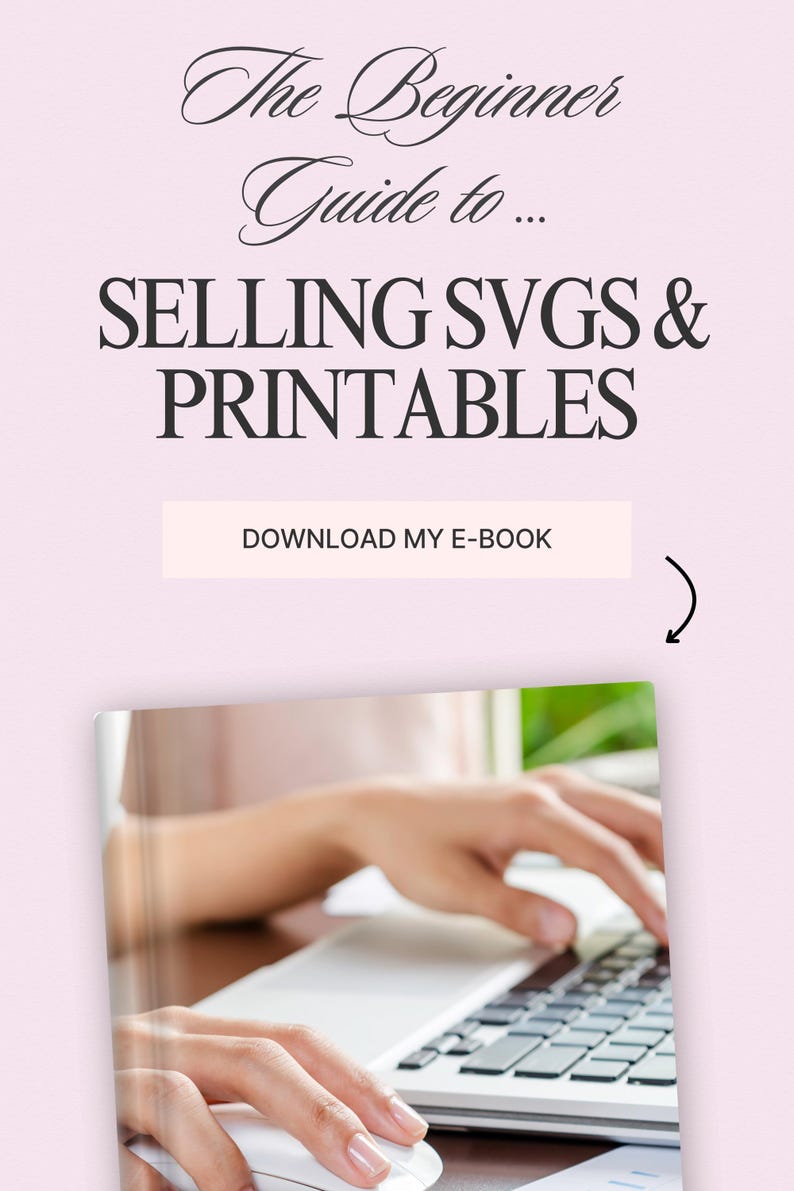 Mini Guide to Selling Svgs & Printables for Beginners | Learn to Sell ...