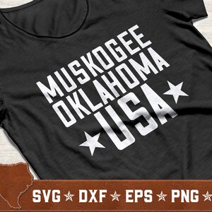 Muskogee Oklahoma USA SVG | Oklahoma Svg OK Svg Dxf Eps Png Pdf Vector ...