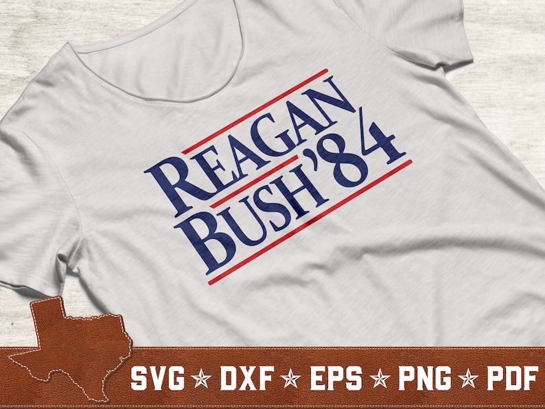 Reagan Bush 84 SVG | Reagan Bush 84 Campaign Republican Svg Dxf Eps Png ...