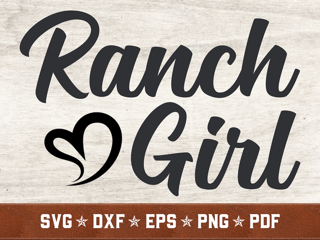Ranch Girl SVG | Life on the Ranch SVG Ranch Life SVG Rancher Svg Dxf ...