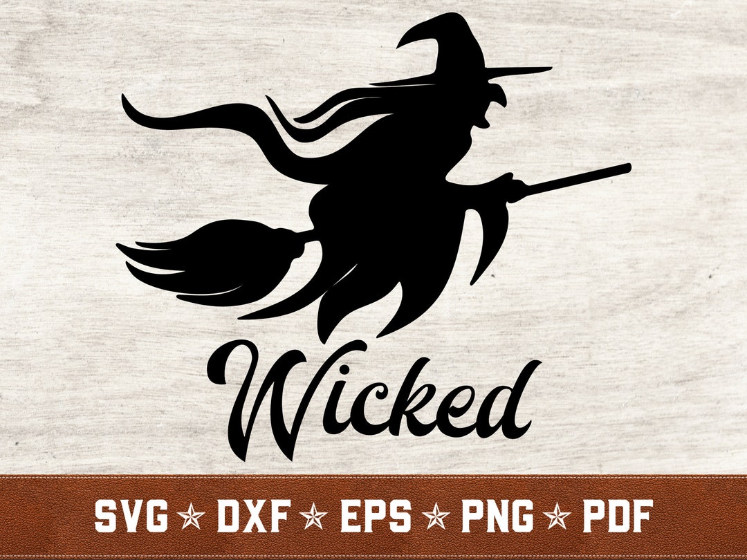 Wicked SVG | Witch Svg Halloween Svg Dxf Eps Png Pdf Vector Cut Files ...