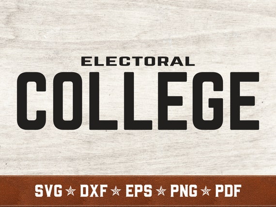 Electoral College SVG Campaign Svg Voting Svg Election Svg | Etsy
