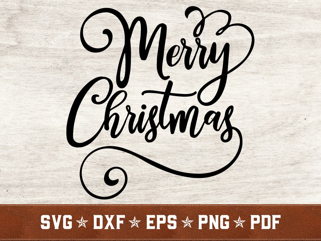 Merry Christmas SVG | Christmas Script Svg Dxf Eps Png Pdf Vector Cut ...