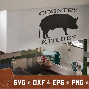 Country Kitchen SVG | Kitchen Svg Pig Svg Farmhouse Sign Svg Dxf Eps ...