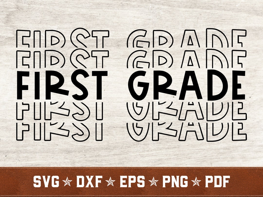 First Grade SVG 1st Grade Svg Dxf Eps Png Pdf Vector Cut Files for ...