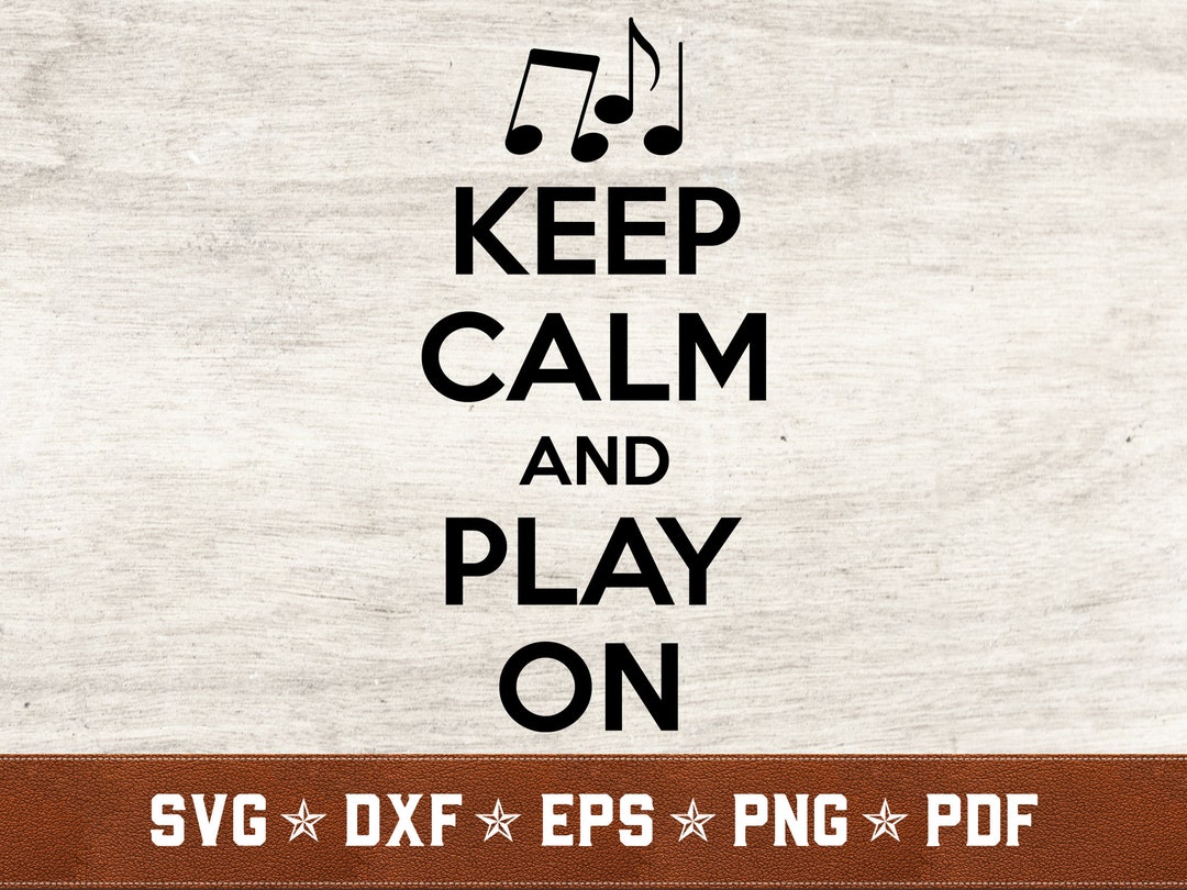 Keep Calm and Play on SVG Band SVG Marching Band Svg Dxf Eps Png Pdf ...