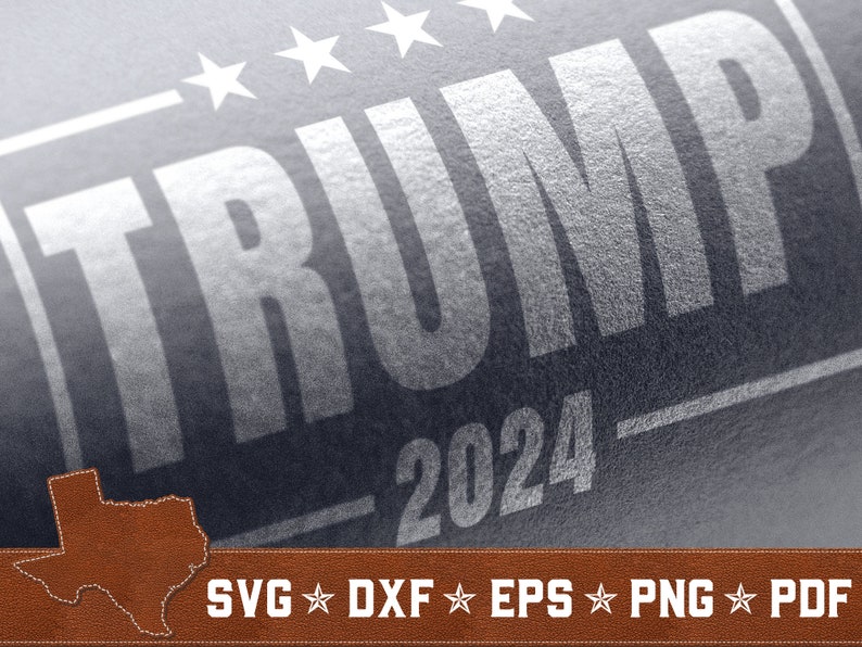 Trump 2024 SVG | President Trump Svg Dxf Eps Png Pdf Vector Cut Files ...