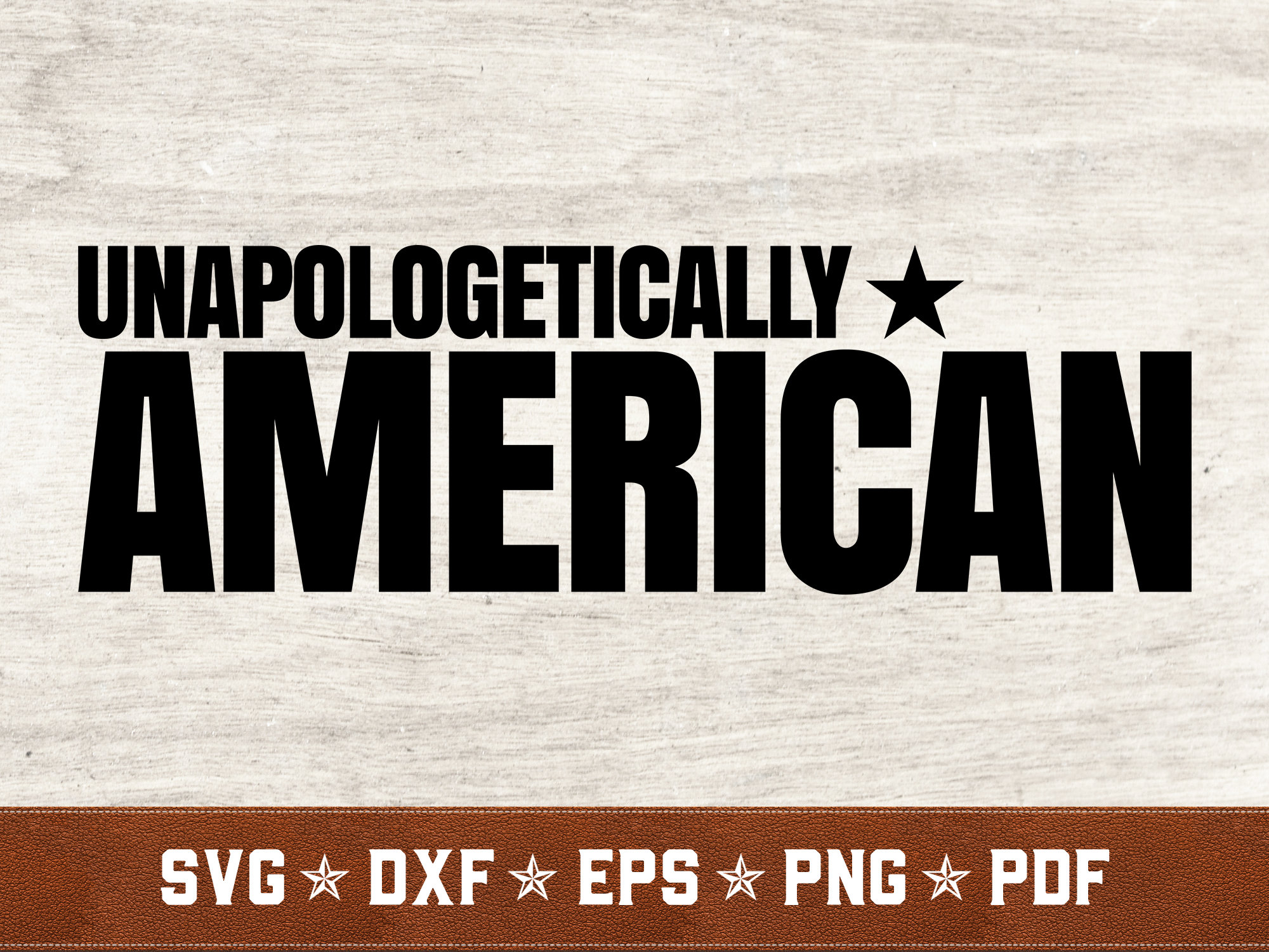 Unapologetically American SVG USA Svg Dxf Eps Png Pdf Vector - Etsy