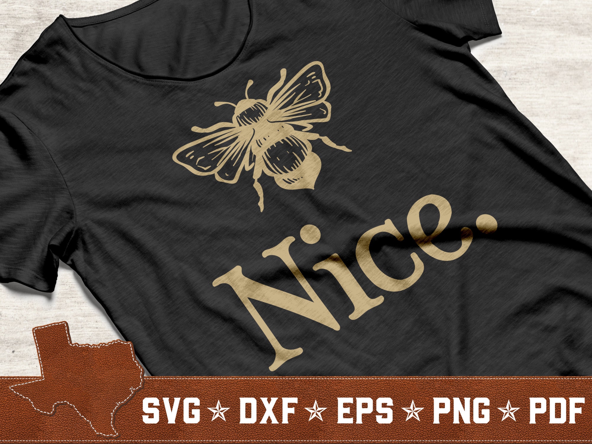 Bee Nice SVG | Nice Svg Dxf Eps Png Pdf Vector Cut Files for Cricut ...