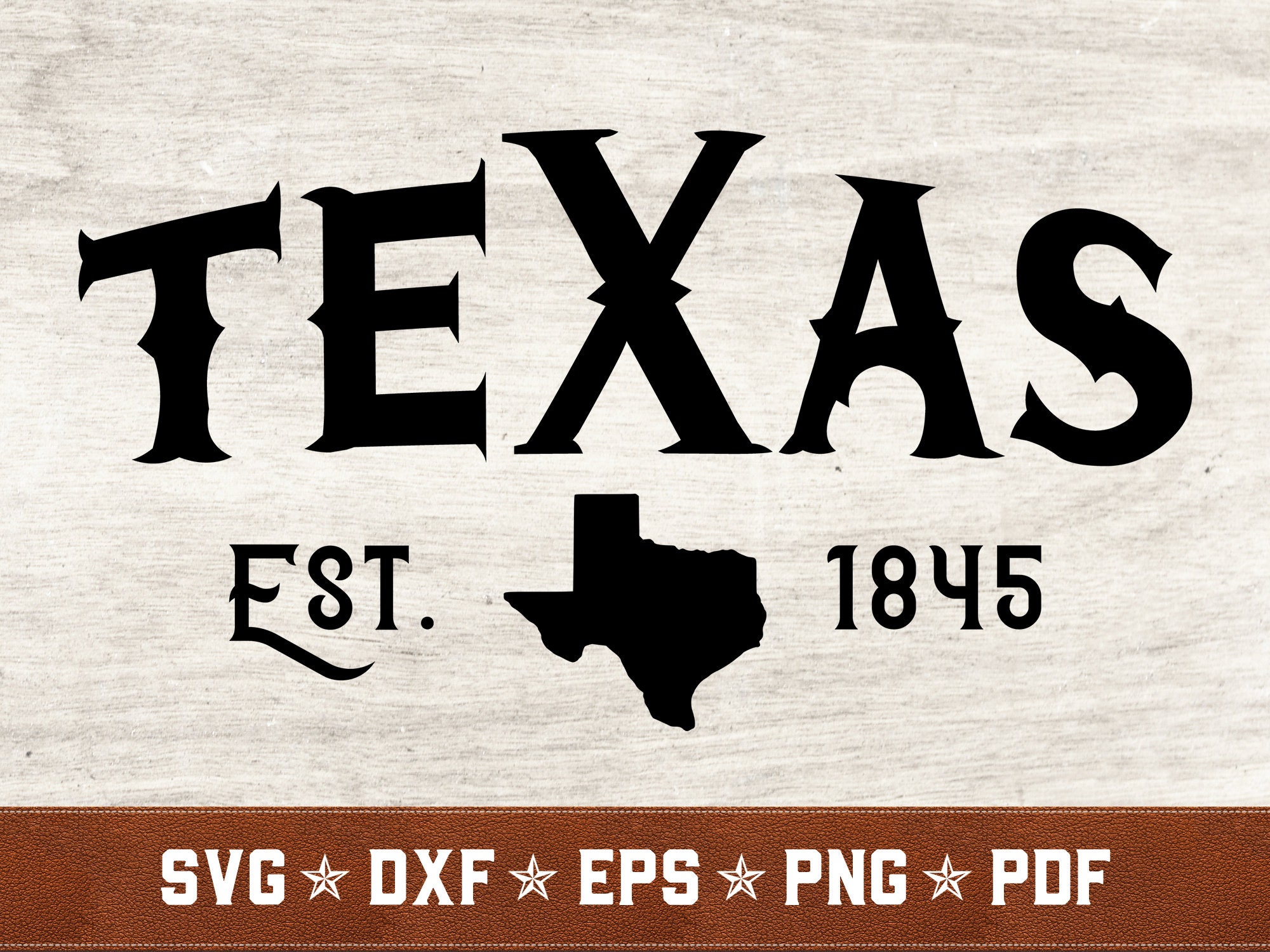 Texas SVG | Texas Established 1845 Svg TX Svg Dxf Eps Png Pdf Vector ...
