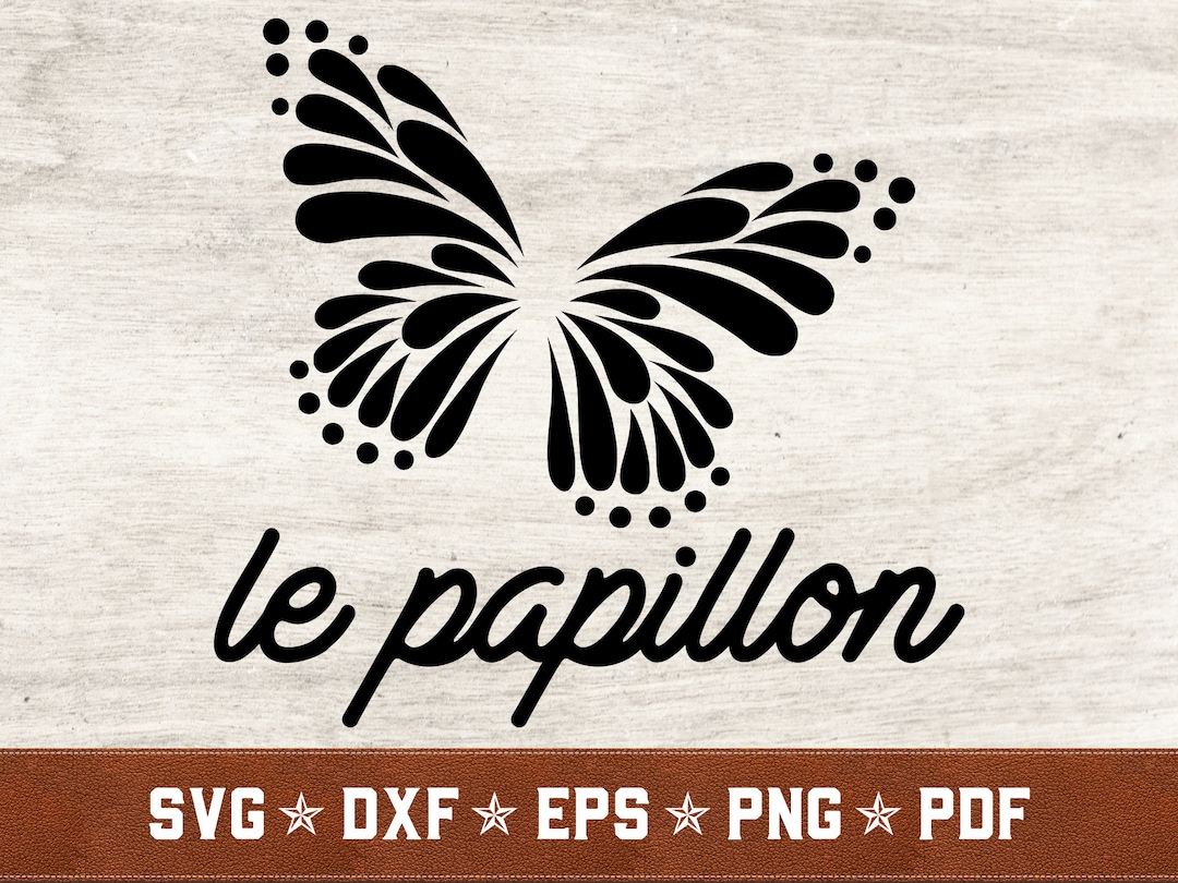 Le Papillon SVG | Butterfly Svg Dxf Eps Png Pdf Vector Cut Files for ...
