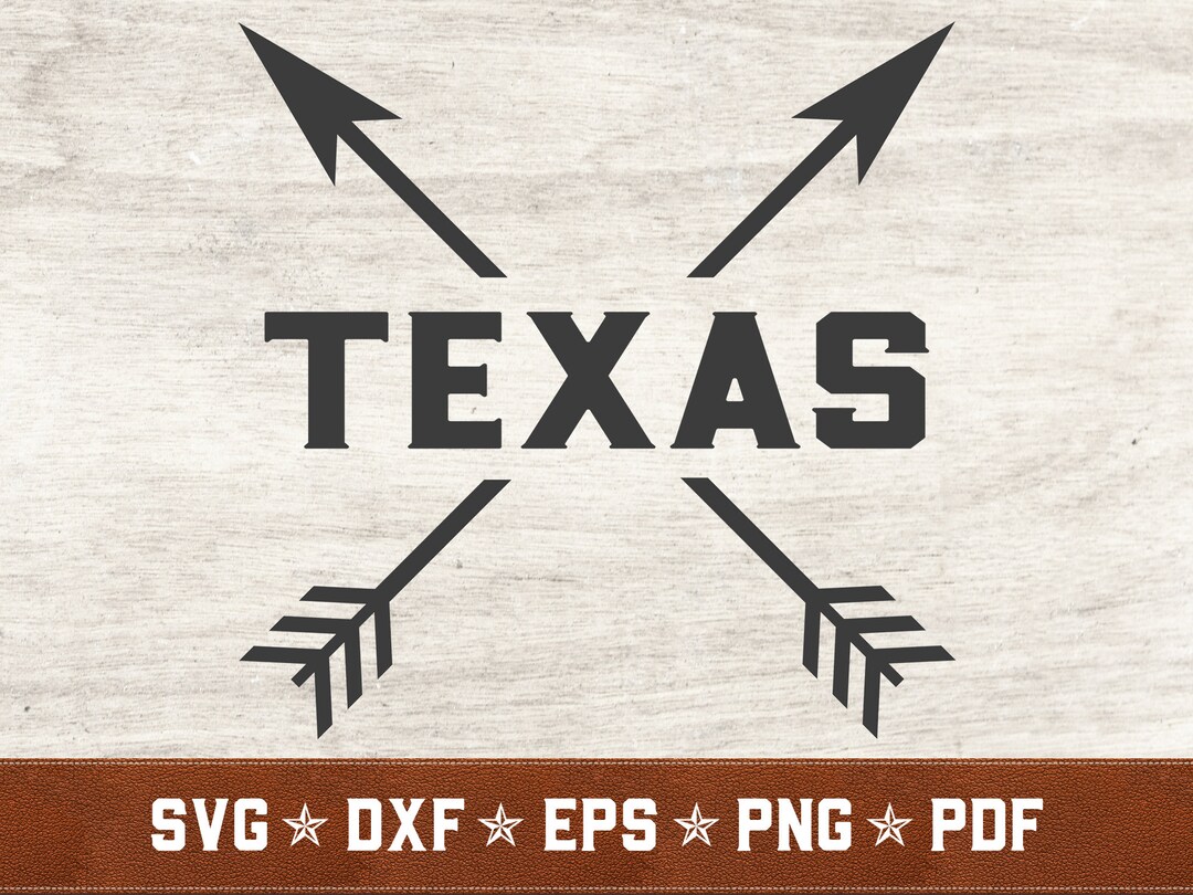 Texas Arrows SVG | Texas Svg TX SVG Dxf Eps Png Pdf Vector Cut Files ...