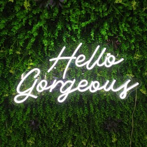 Hello Gorgeous Neon Light Home Decoration Neon Sign Custom - Etsy