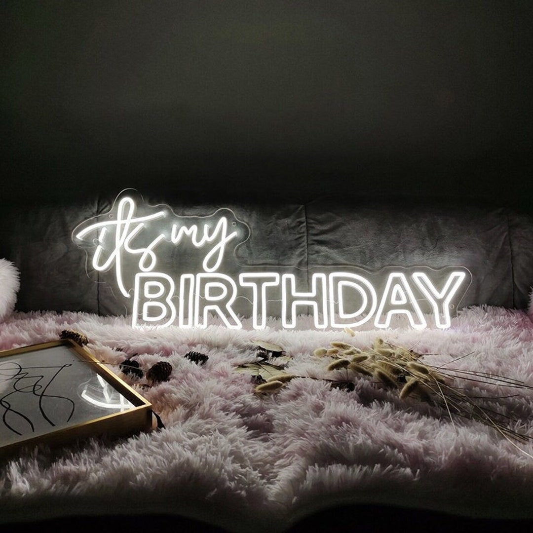 It's My Birthday Neon Sign | Birthday Party Celebration Decor | Custom ...
