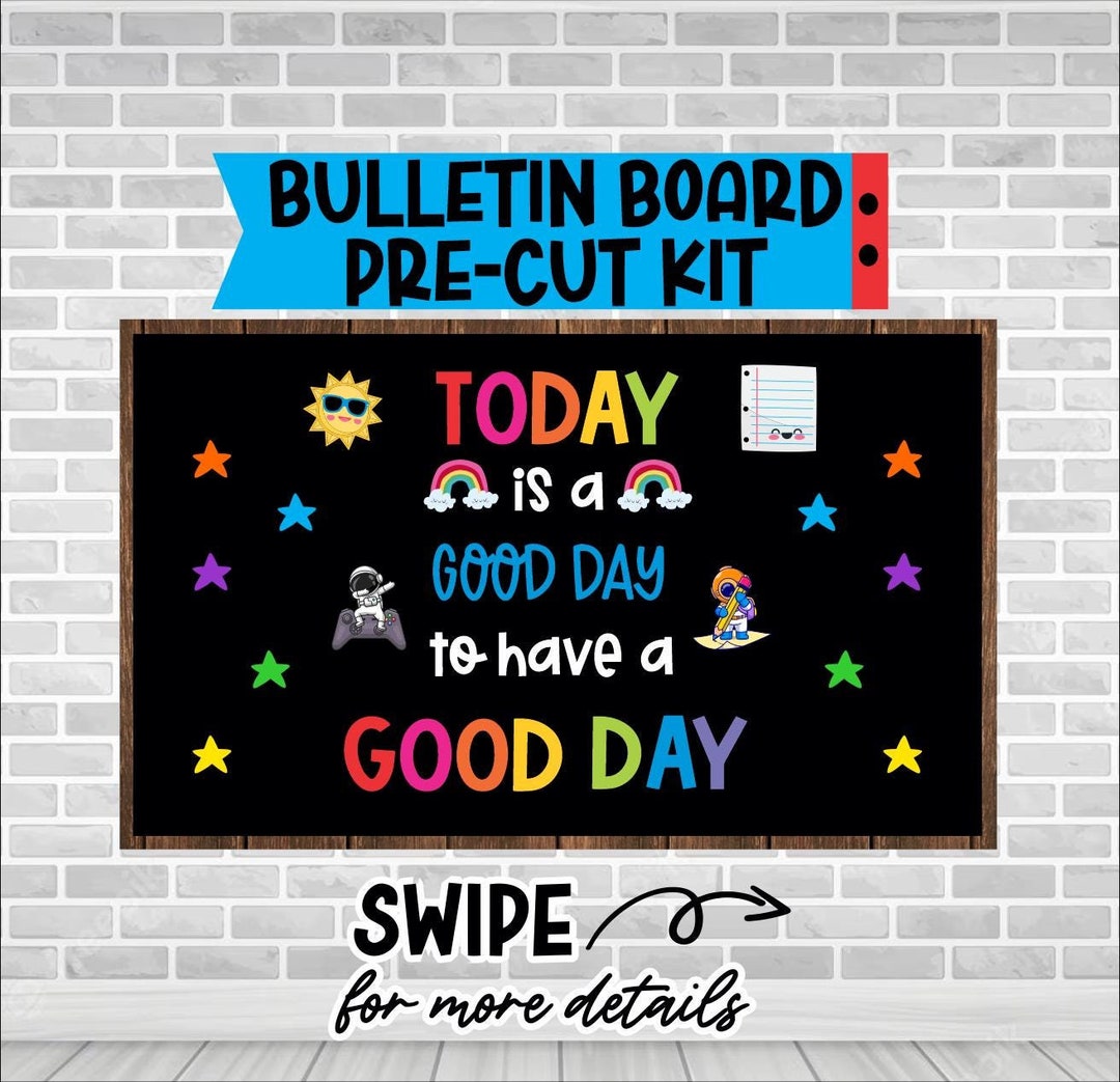 TODAY IS A Good Day Bulletin Board Kit, School Bulletin Board Kit ...