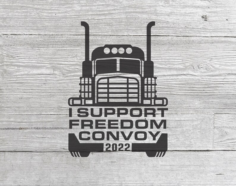 Freedom Convoy 2022 SVG I Support Freedom Convoy 2022 Svg | Etsy