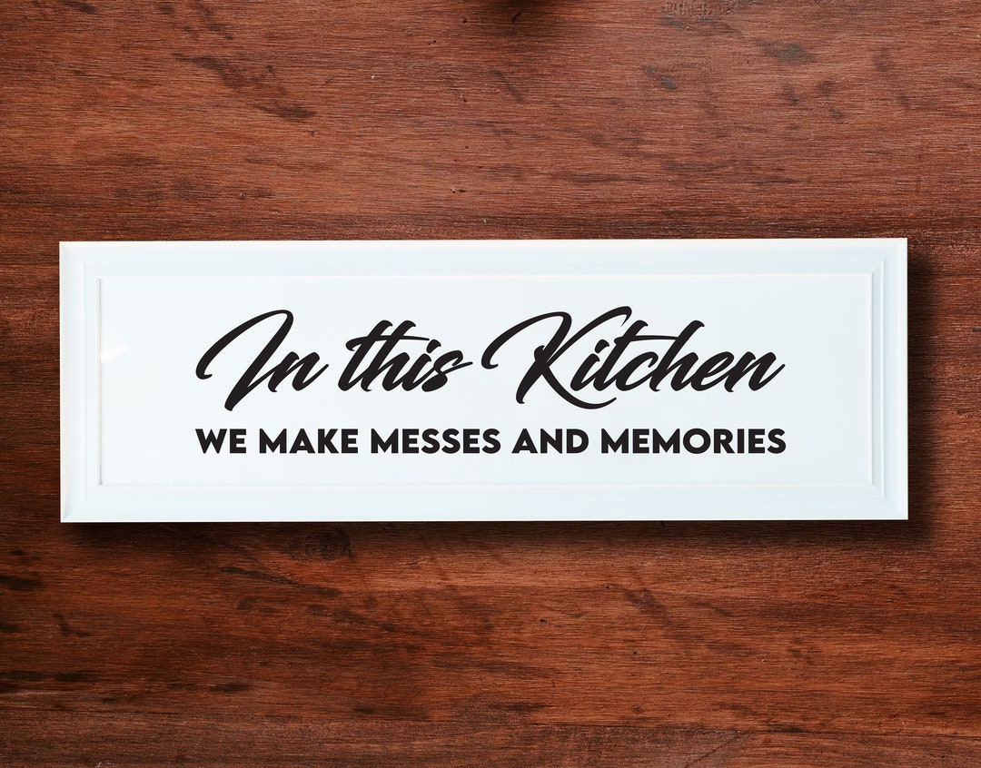 Kitchen Sign SVG: Messes and Memories (digital Download) - Etsy