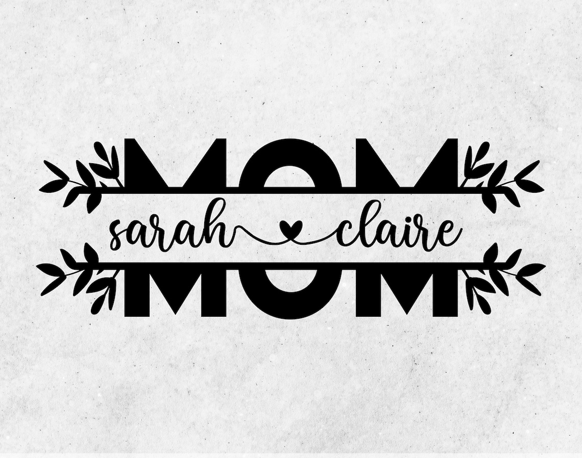 Custom Mom Svg Mom Split Monogram Svg Wreath Mom With Names Etsy