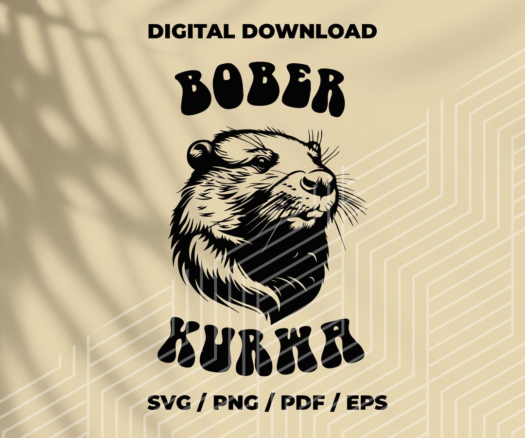 Bober Kurwa SVG, Funny T Shirt SVG, I Love Bevels Svg, Funny Bevel Meme ...