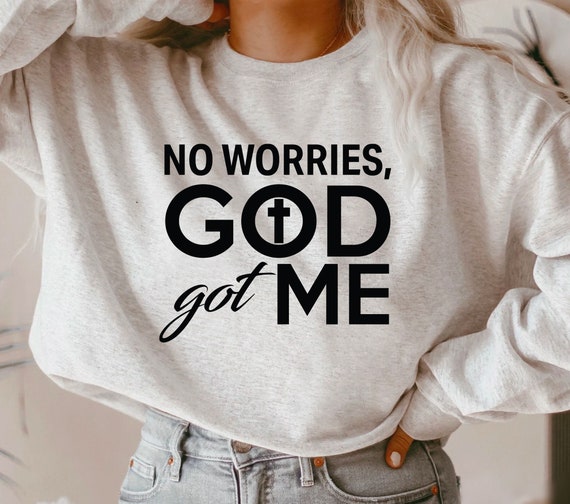 No Worries God Got Me Files for Cricut Faith Svg Files - Etsy