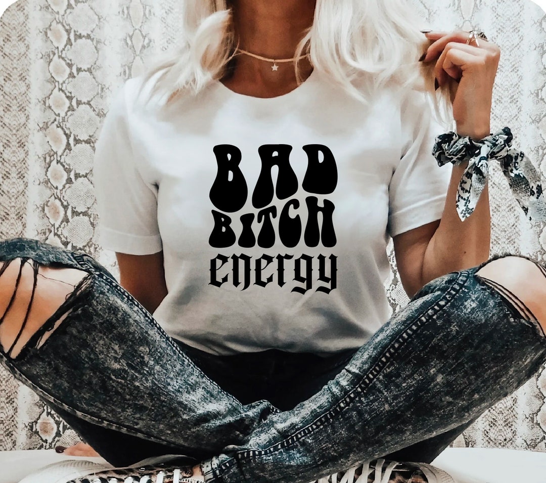 Bad Bitch Energy SVG Bad Bitch Png Woman Vibes Rude Woman Naughty Quote ...