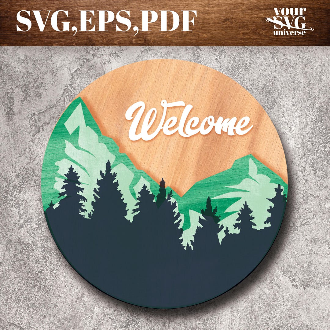 Round Mountains Welcome Sign SVG, Woods Door Hanger Laser Cut File ...