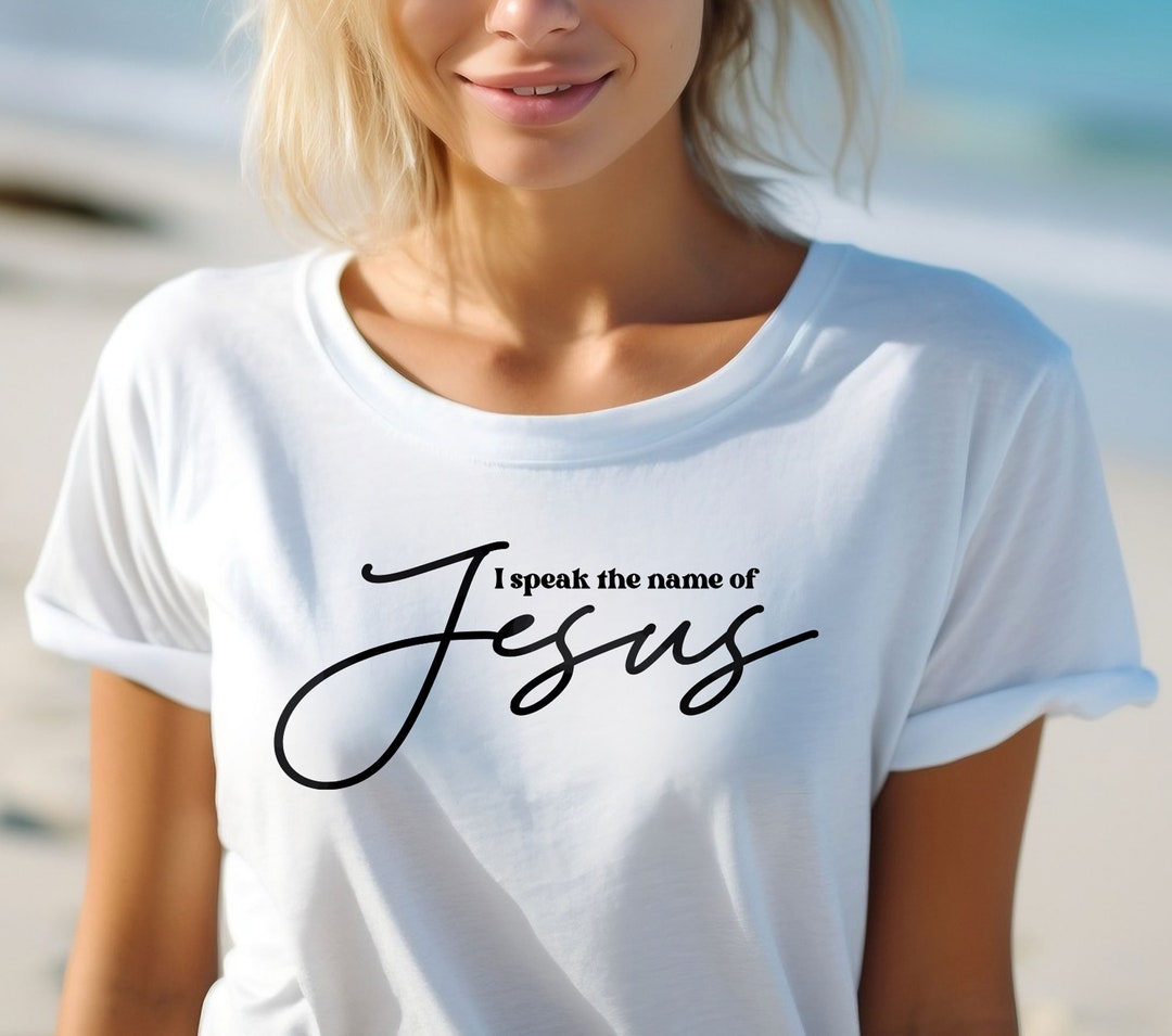 I Speak the Name of Jesus SVG PNG: Christian Faith Design (digital ...