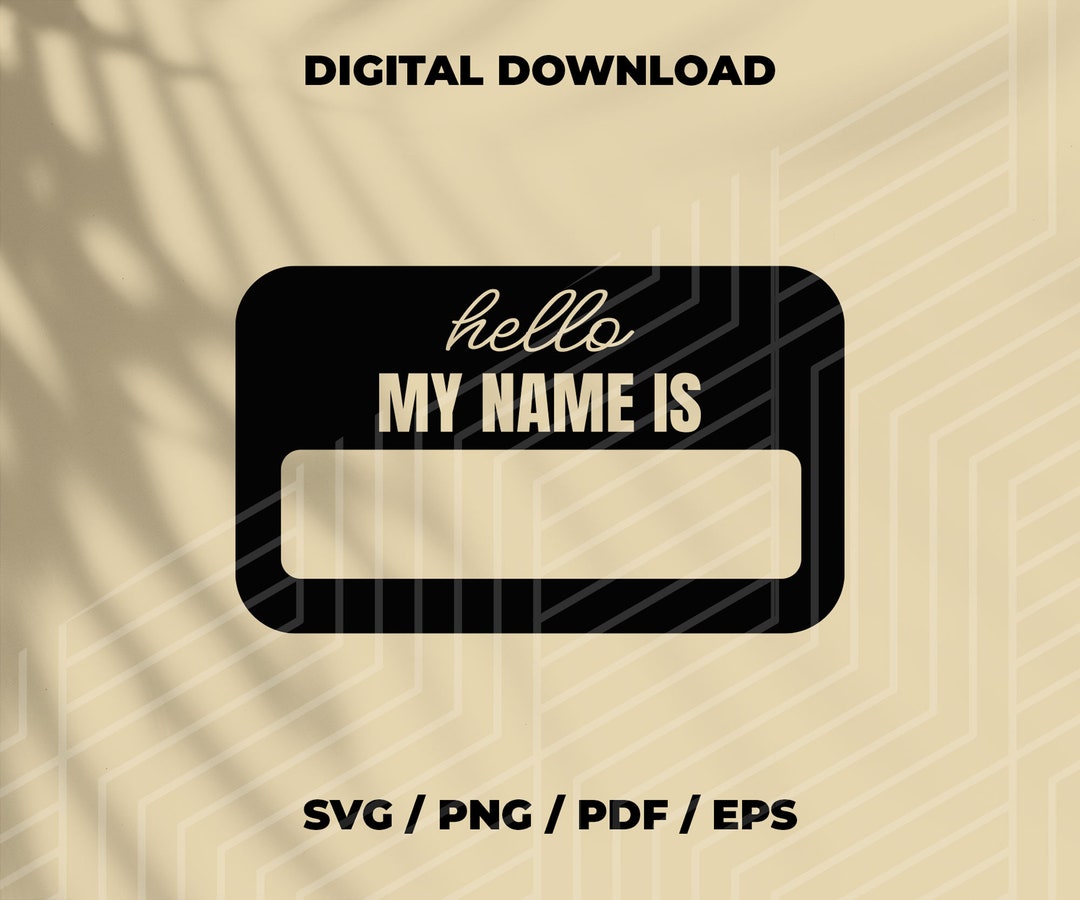 Hello My Name is Svg | Name Tag Svg | Hello World Svg | Baby Svg ...