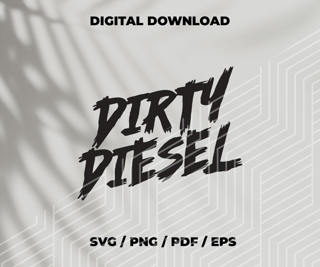 Dirty Diesel Svg, Funny Diesel Car Quote Turbo Diesel Svg Fuel Sticker ...