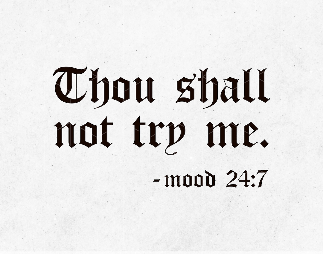 Thou Shall Not Try Me SVG / Mood SVG / Mom Mood SVG / Mom 24/7/ Funny ...