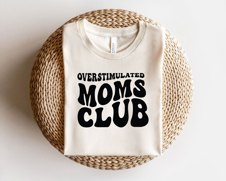Overstimulated Moms Club SVG Funny Quote Svg Mom Shirt - Etsy