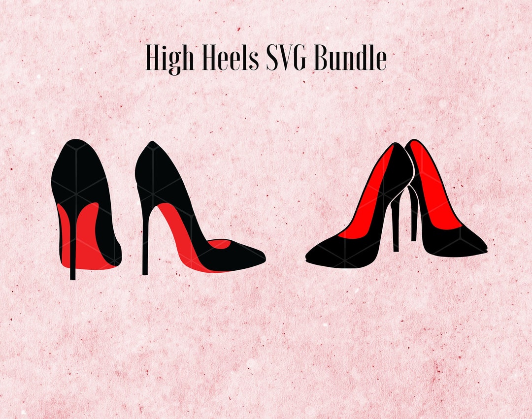 Red Bottom High Heels SVG Bundle: Stiletto Designs for Cricut (digital ...