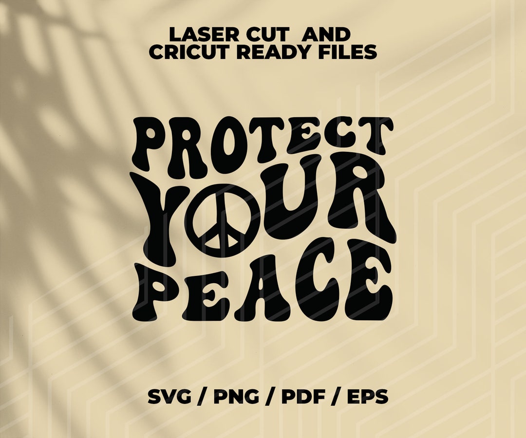 Protect Your Peace Svg and Sublimation Png, Inspirational Svg ...
