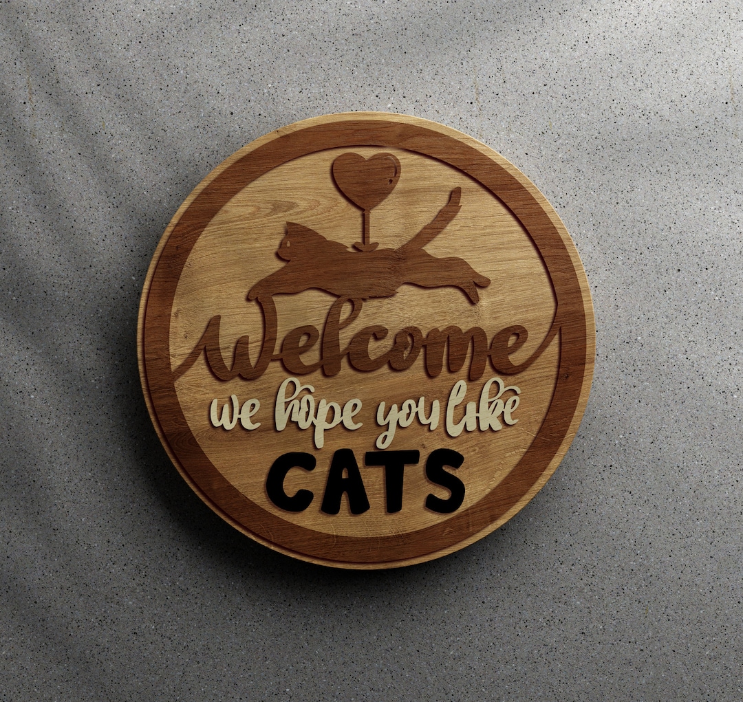 Cat Lover Welcome Sign SVG |cat Welcome Sign | We Hope You Like Cats ...