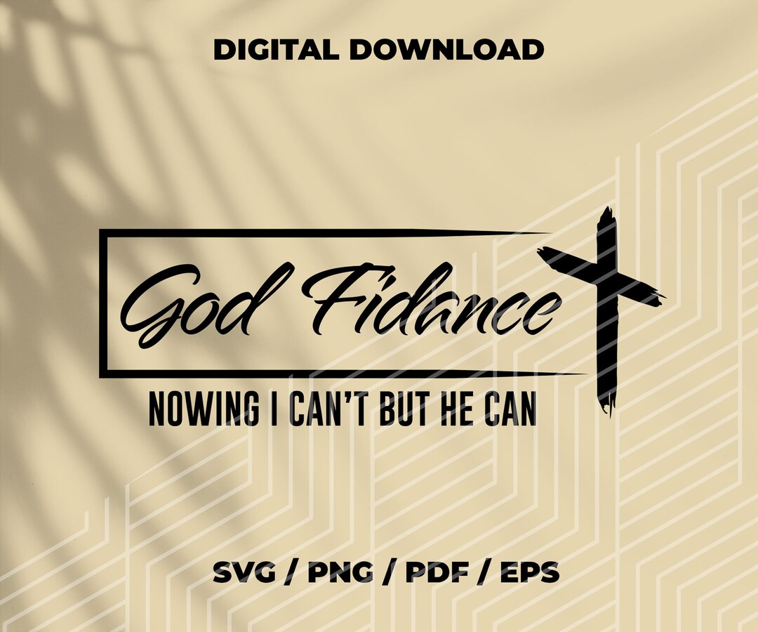 God Fidence SVG, Religious Svg, Christian SVG, God Fidence Svg ...