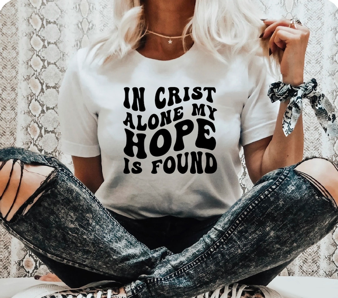 In Christ Alone My Hope is Found Svg, Religious Svg, Faith Svg ...