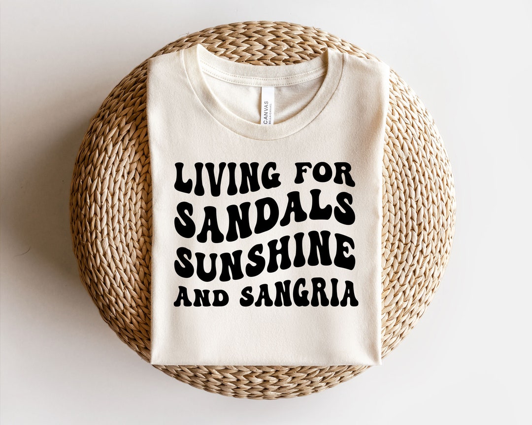 Summer Svg, Beach Vibes Svg, Living for Sandals Sunshine and Sangria ...